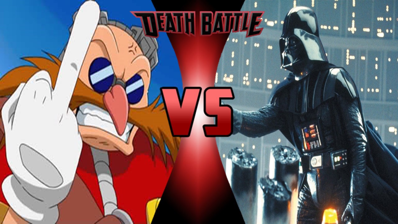 Dr. Eggman vs Darth Vader | Death Battle Fanon Wiki | FANDOM powered by ... Dr. Eggman vs Darth Vader | Death Battle Fanon Wiki | FANDOM powered by ...