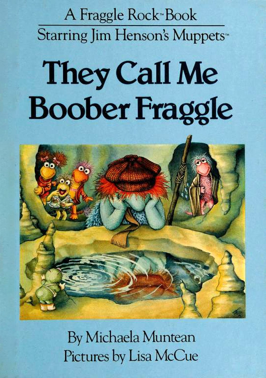 They Call Me Boober Fraggle | Muppet Wiki | Fandom powered by Wikia They Call Me Boober Fraggle | Muppet Wiki | Fandom powered by Wikia