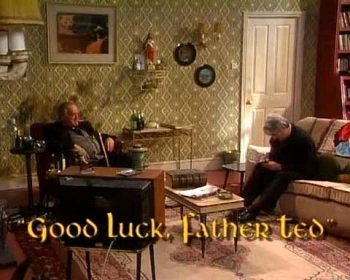 Good Luck, Father Ted | Father Ted Wiki | FANDOM powered by Wikia