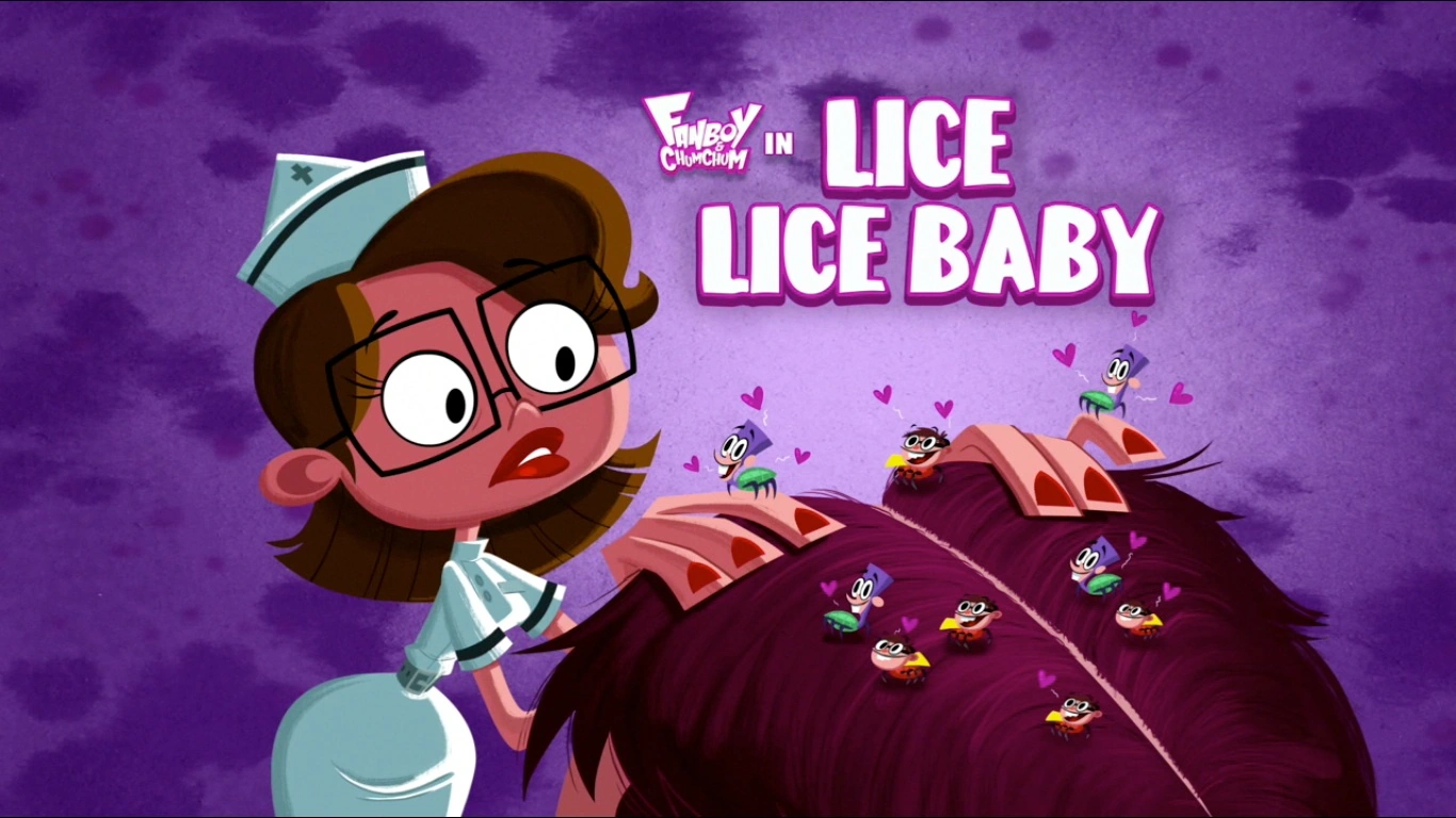 Image - Lice Lice Baby Title Card.png | Fanboy & Chum Chum Wiki ...