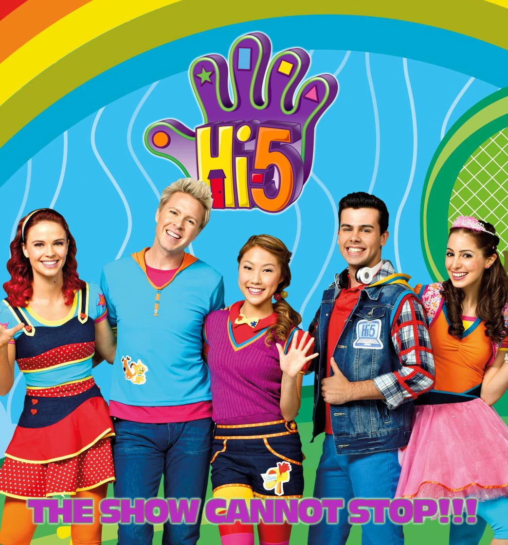 Image - Hi-5 campaing THE SHOW CANNOT STOP.Jpg | Hi-5 TV Wiki | FANDOM ...