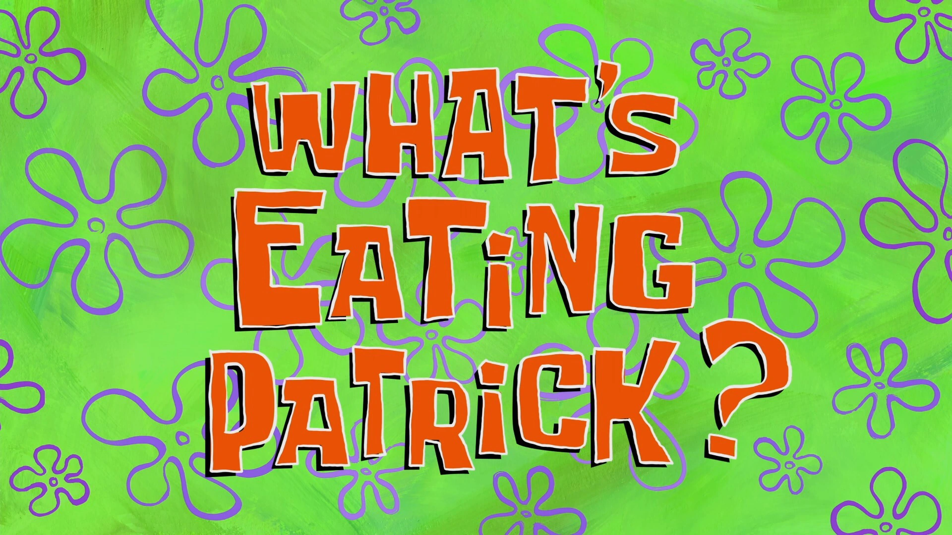 What's Eating Patrick? | Nickelodeon | Fandom powered by Wikia