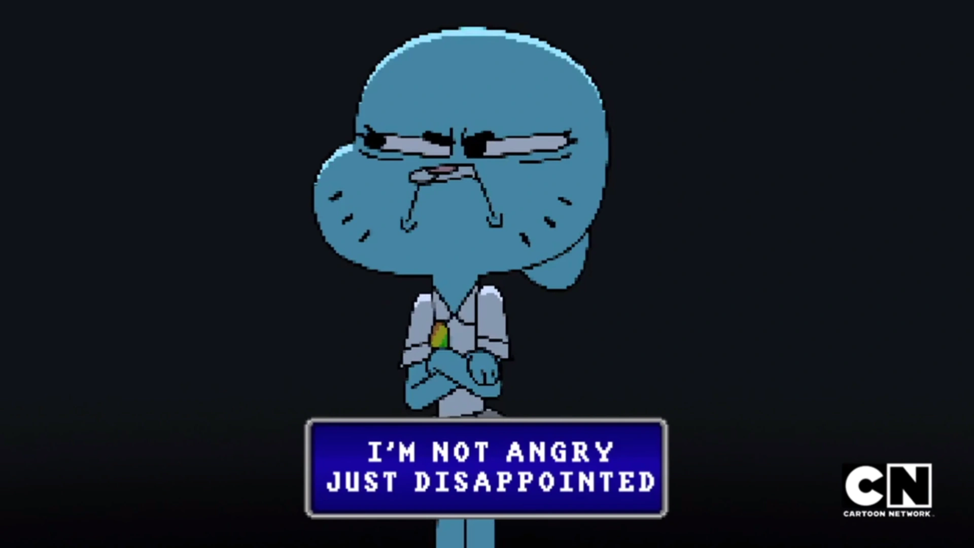 Image - IM-NOT-ANGRY-JUST-DISAPPOINTED.png | The Amazing World of ...